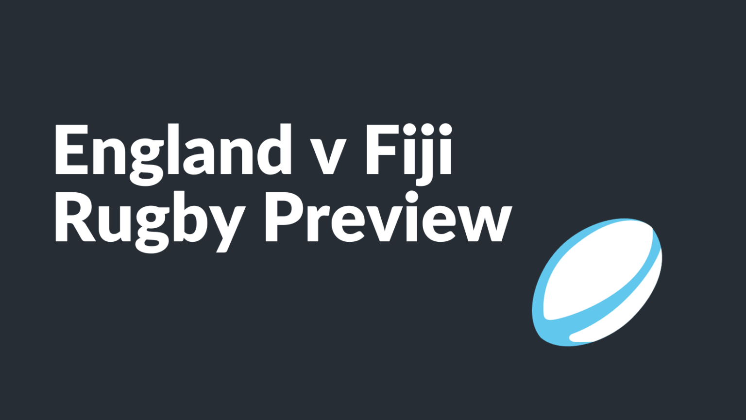 England vs Fiji - Rugby World Cup Match Preview England vs Fiji - Rugby World Cup Match Preview