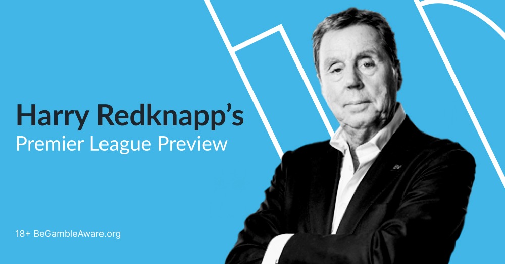 Harry Redknapp's Premier League Preview