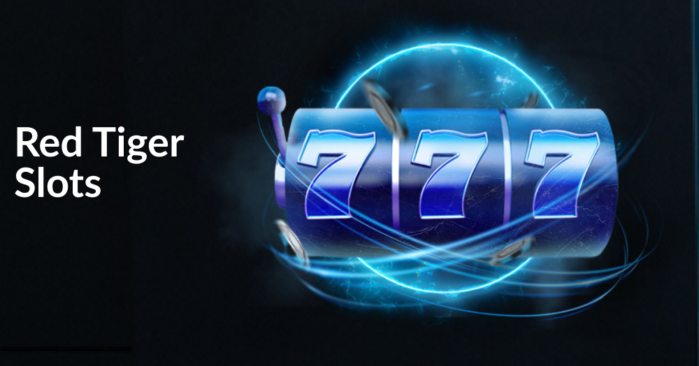 Red Tiger Slots: Best Online Casino Games